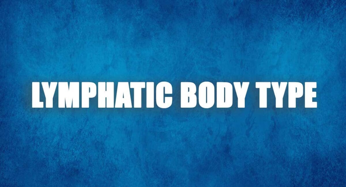 Lymphatic Body Type - Dr Sandra Cabot MD